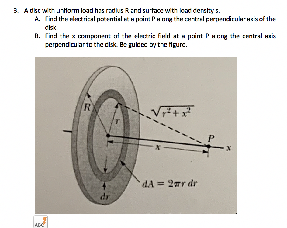 Solved 3. A disc with uniform load has radius R and surface | Chegg.com