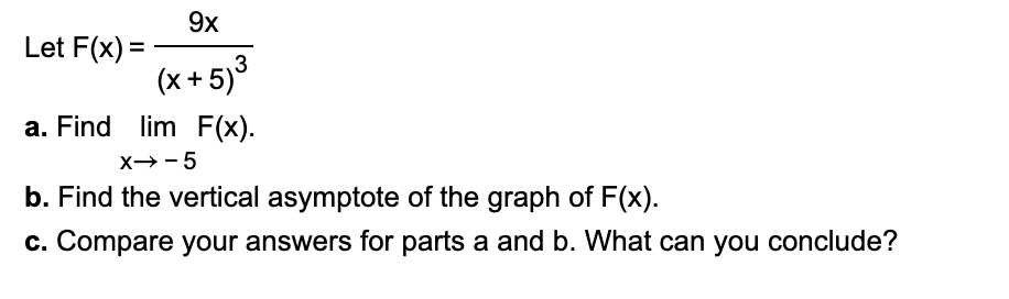 Solved Let F(x)=(x+5)39x a. Find limx→−5F(x). b. Find the | Chegg.com