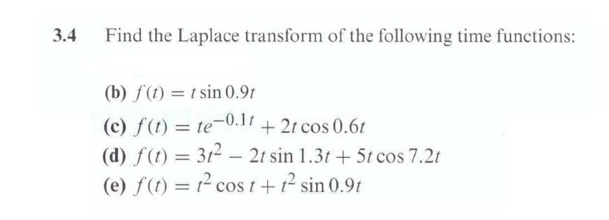 Solved 3.4 Find the Laplace transform of the following time | Chegg.com