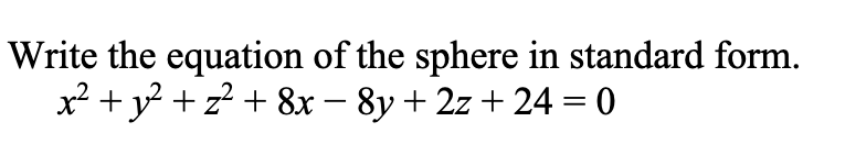 Solved Write the equation of the sphere in standard form. x2 | Chegg.com