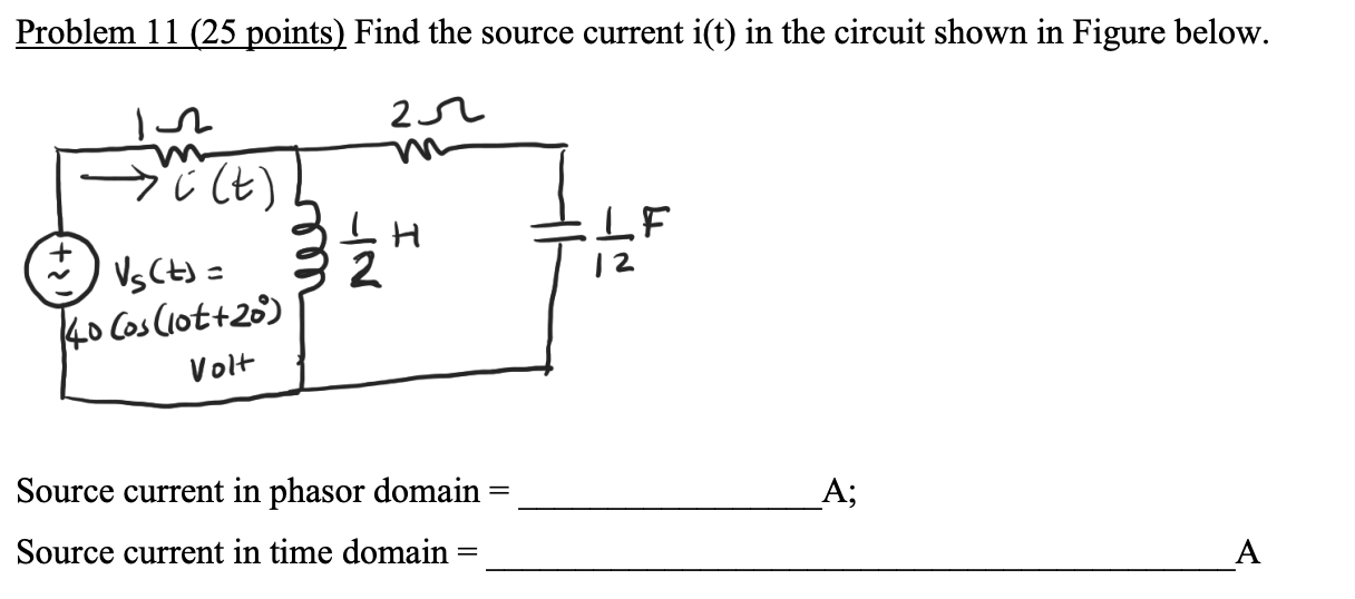 Solved Problem 11 (25 points) Find the source current i(t) | Chegg.com