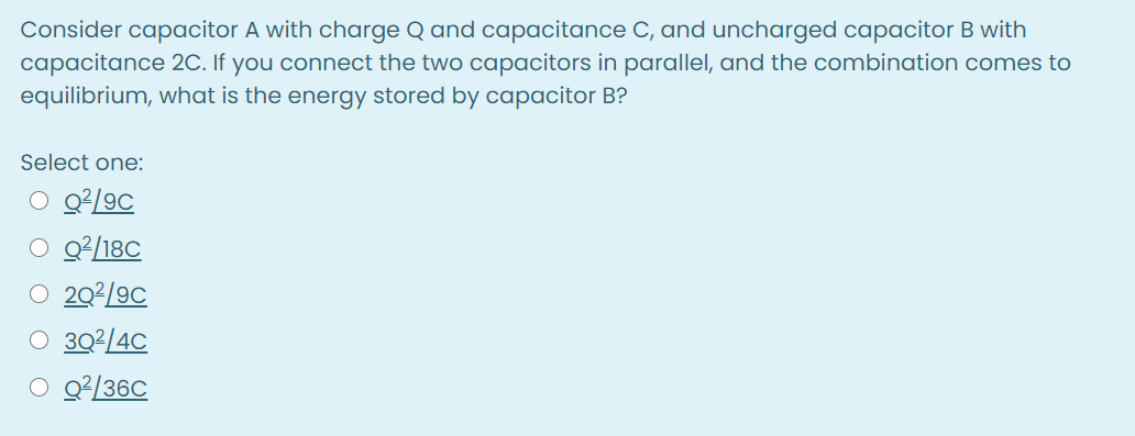 Solved Consider capacitor A with charge Q and capacitance C, | Chegg.com