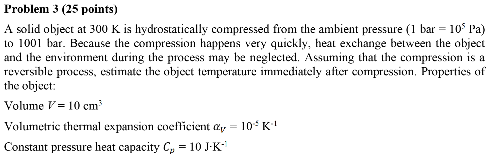 Solved {:1bar =105(Pa))to 1001 ﻿bar. Because the compression | Chegg.com