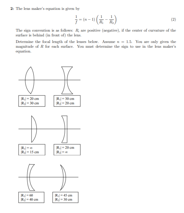Solved 2: The lens maker's equation is given by = (n = 1) ( | Chegg.com