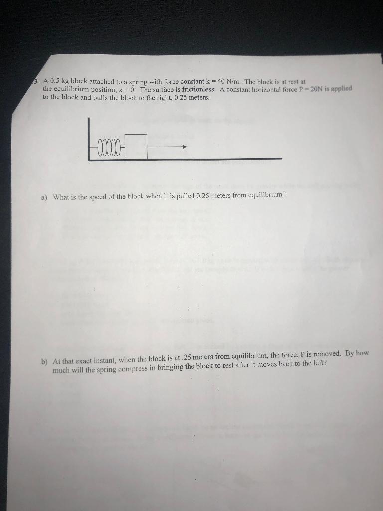 Solved 3. A 0.5 kg block attached to a spring with force | Chegg.com
