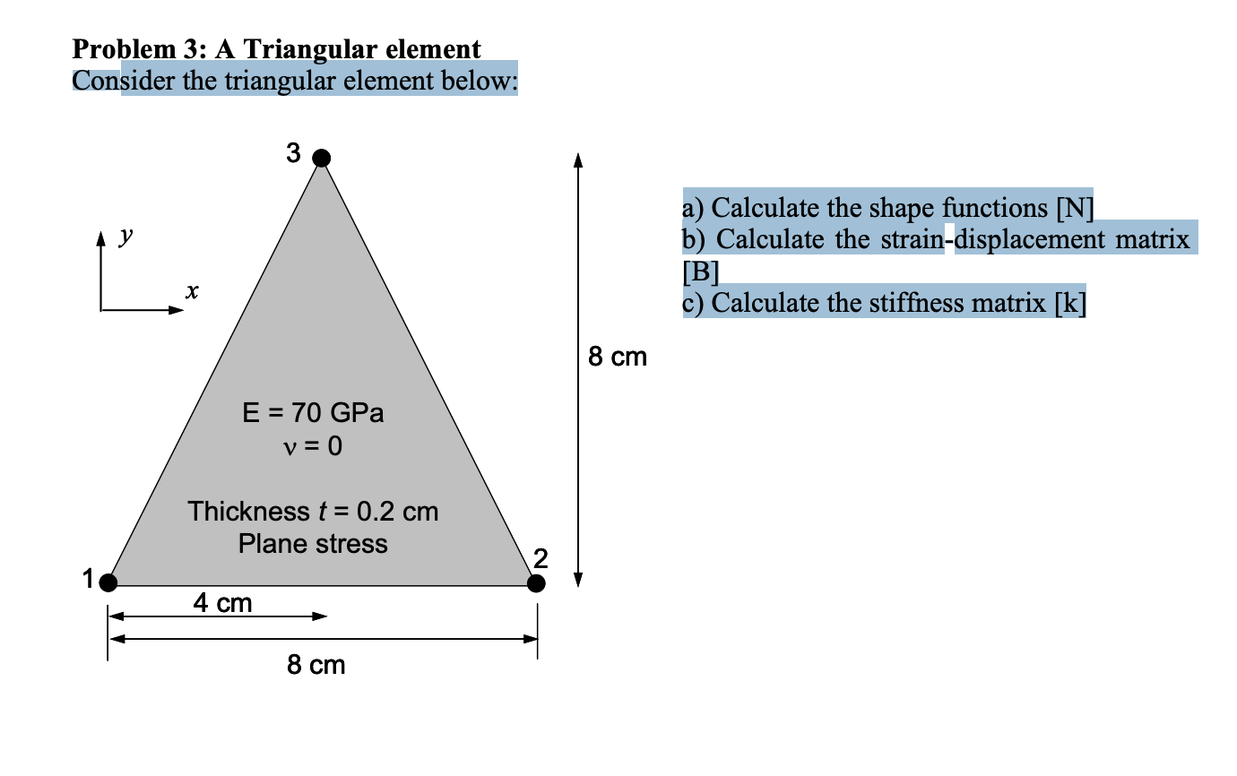 Solved Problem 3 A Triangular Element Consider The
