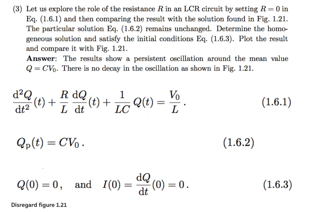 Solved (3) Let us explore the role of the resistance R in an | Chegg.com