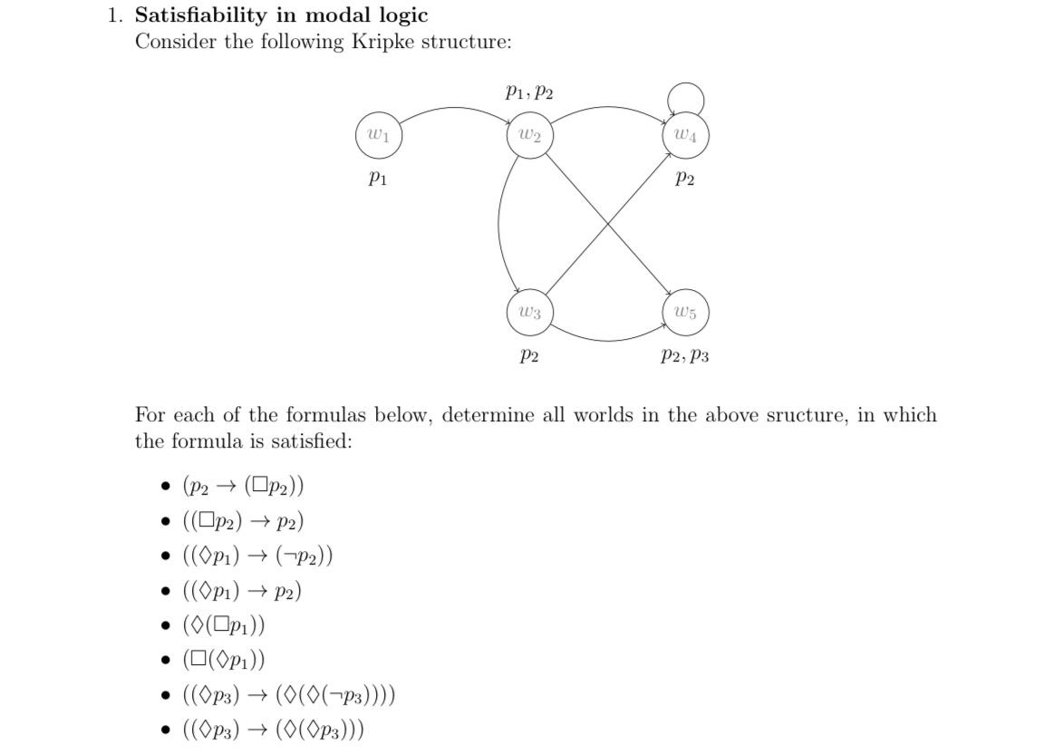Solved 1. Satisfiability in modal logic Consider the | Chegg.com