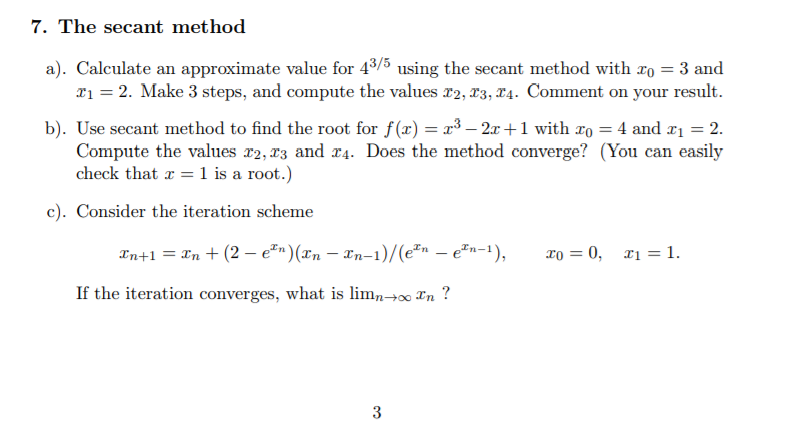 Solved 7. The secant method a). Calculate an approximate | Chegg.com