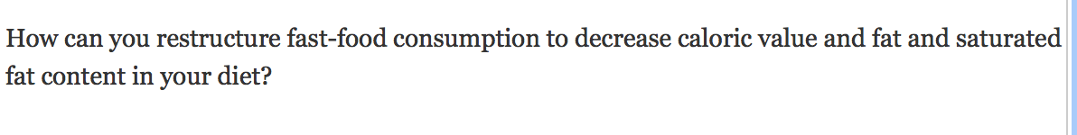 Solved How can you restructure fast-food consumption to | Chegg.com