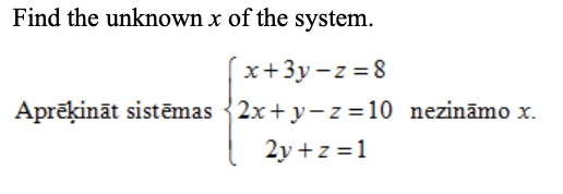 Solved Find the unknown x of the system. Aprēḳināt sistēmas | Chegg.com