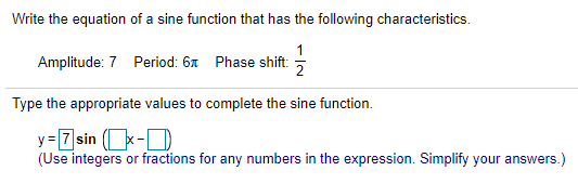 Solved Write the equation of a sine function that has the | Chegg.com