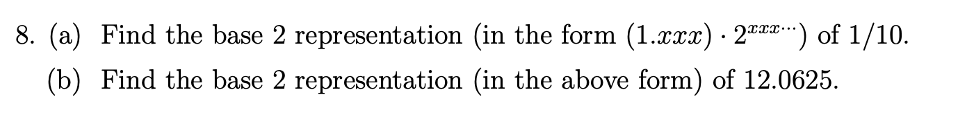 Solved 8. (a) Find the base 2 representation in the form | Chegg.com