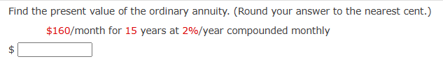 Solved Find the present value of the ordinary annuity. | Chegg.com