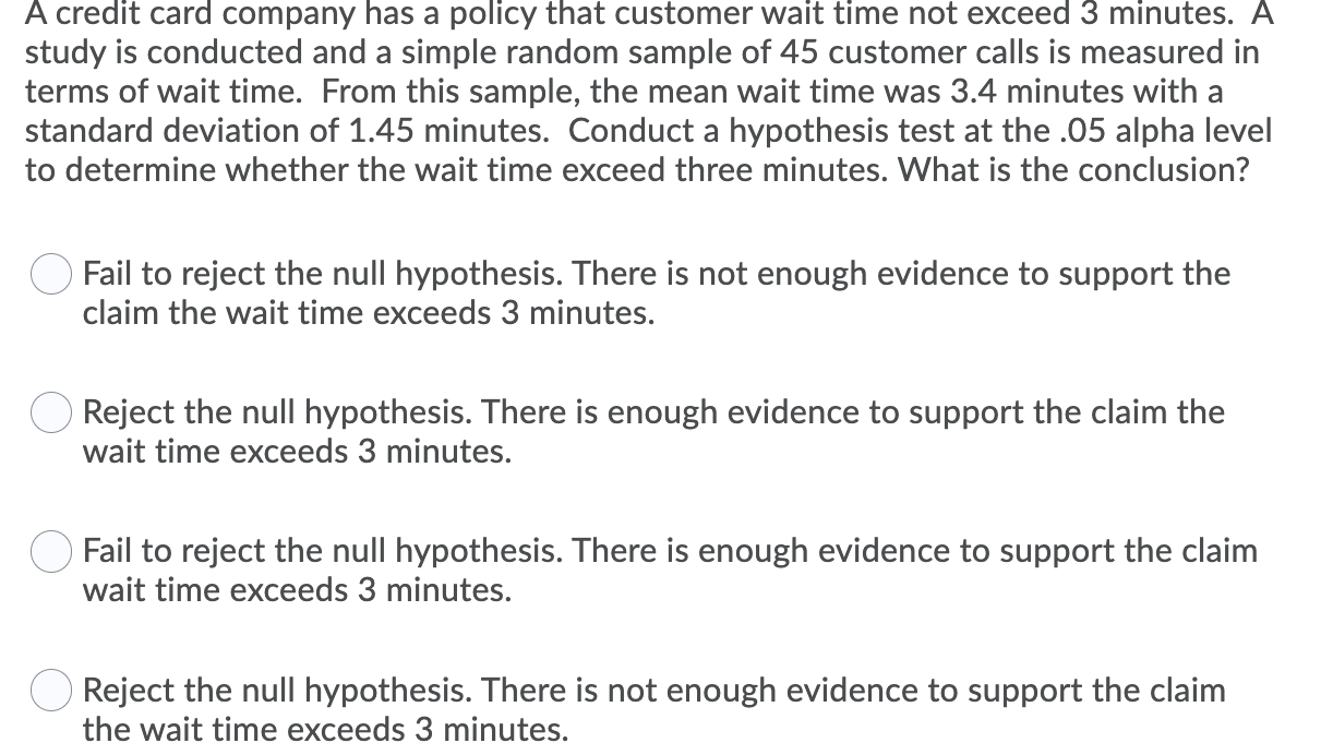 Solved A credit card company has a policy that customer wait | Chegg.com