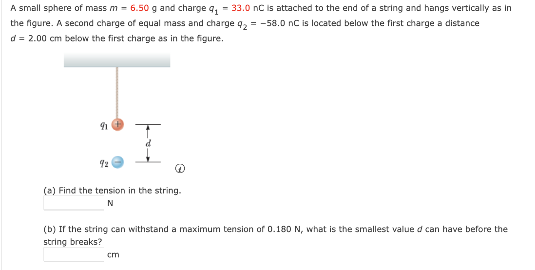 Solved A small sphere of mass m=6.50 g and charge q1=33.0nC | Chegg.com