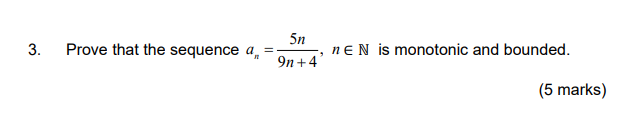Solved 3. Prove that the sequence a = 5n 9n+4 neN is | Chegg.com