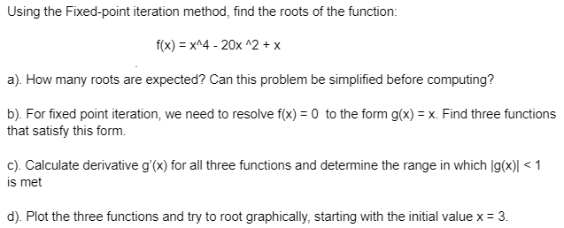 Solved Using the Fixed-point iteration method, find the | Chegg.com