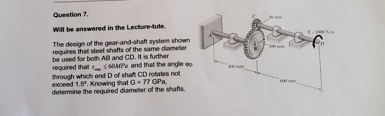Solved Question 7. Will be answered in the Lecture-tute. TO | Chegg.com
