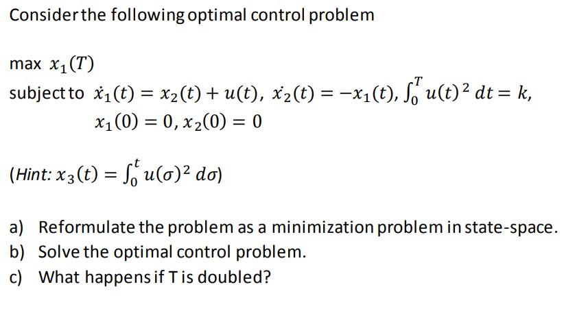 Solved Consider the following optimal control problem | Chegg.com