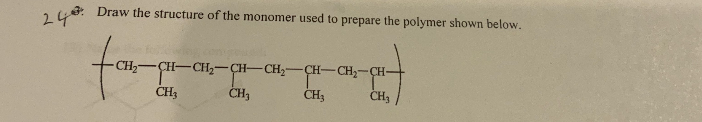 Solved 2 3. Draw the structure of the monomer used to | Chegg.com