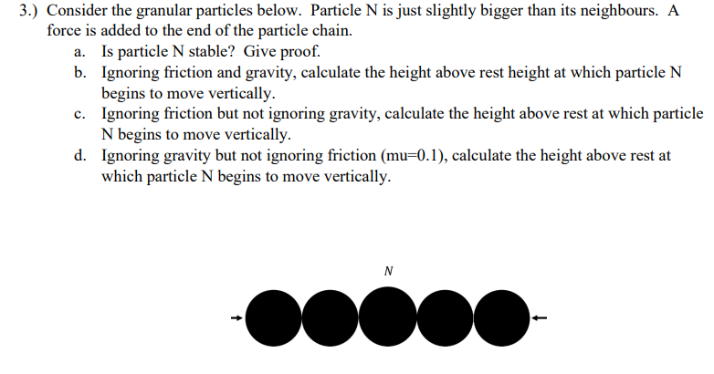 Solved Consider the granular particles below. Particle N is | Chegg.com