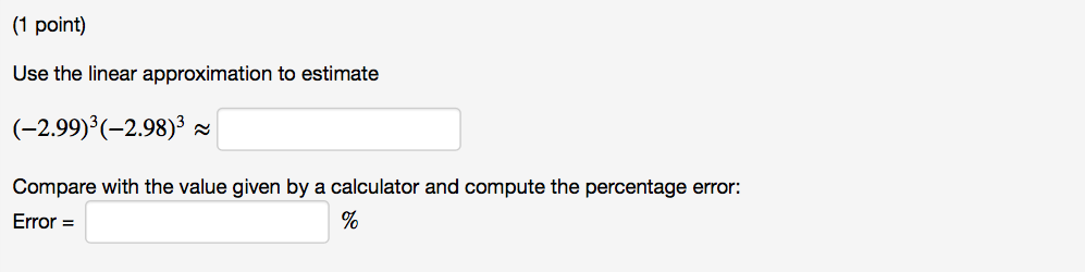 Solved (1 point) Use the linear approximation to estimate | Chegg.com