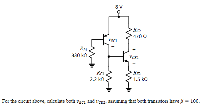 Solved For the circuit above, calculate both vEC1 and vCE2, | Chegg.com