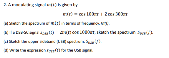 Solved A modulating signal m(t) ﻿is given | Chegg.com