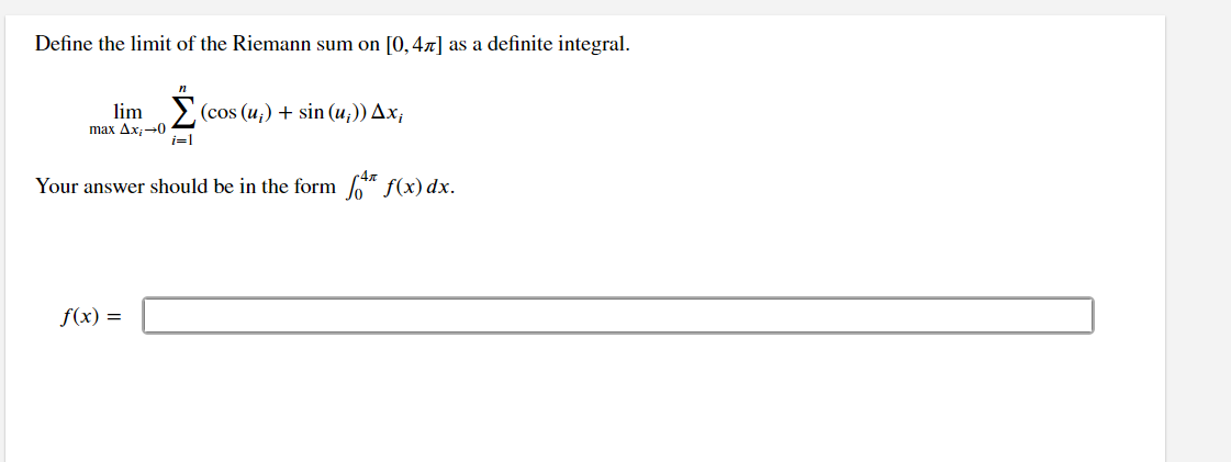 Solved Define the limit of the Riemann sum on [0,4π] as a | Chegg.com
