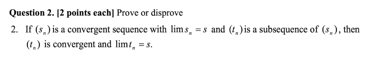 Solved Question 2. [2 points each] Prove or disprove 2. If | Chegg.com