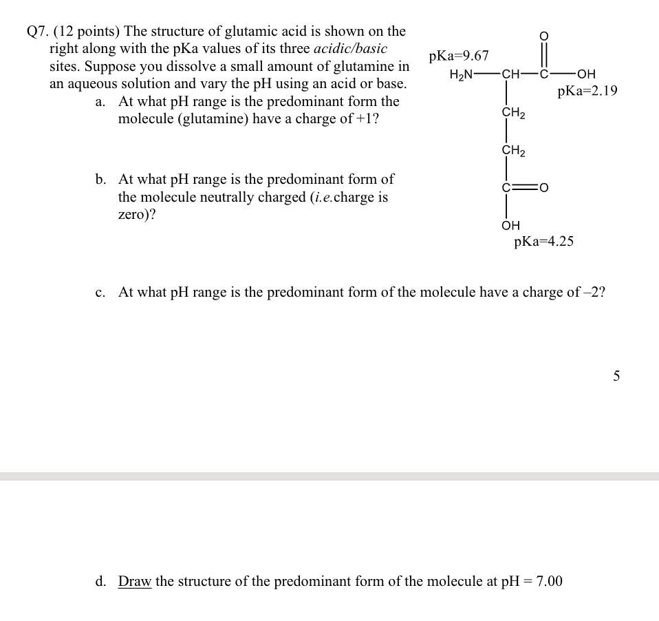 Solved Q7. (12 points) The structure of glutamic acid is | Chegg.com