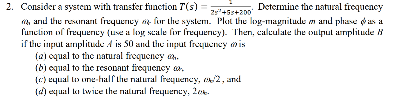 Solved 2s2 +5 2. Consider a system with transfer function | Chegg.com