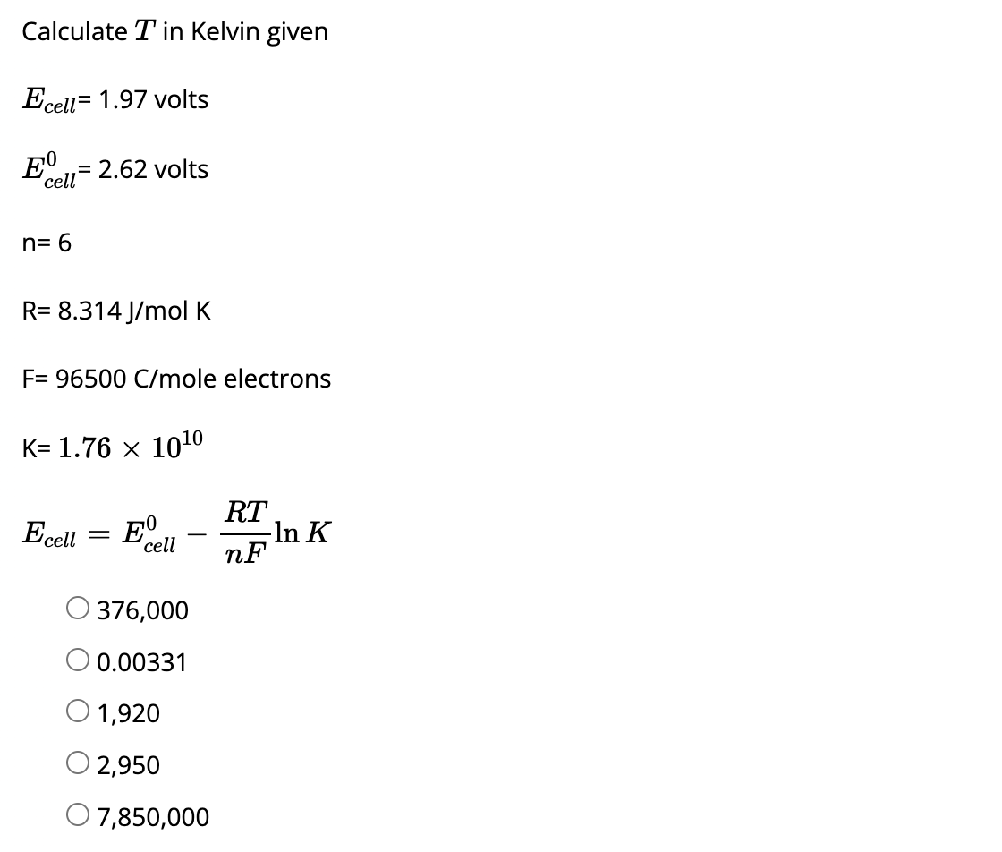 Solved Calculate T ﻿in Kelvin givenEcell =1.97 ﻿volts | Chegg.com