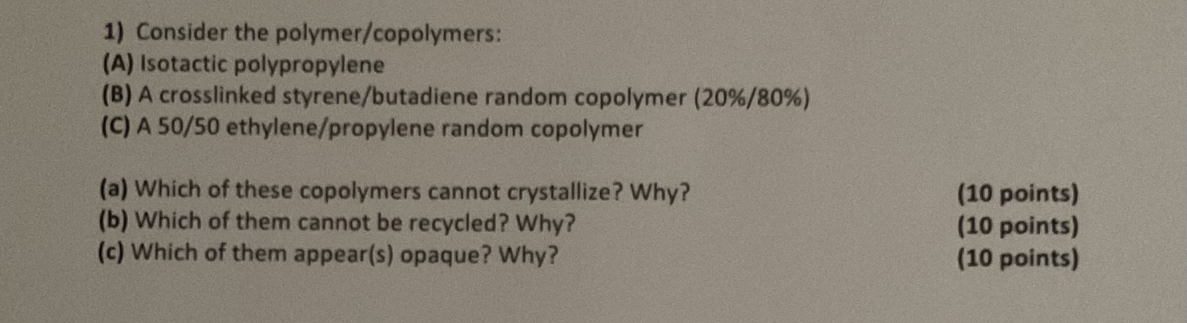 Solved 1) Consider the polymer/copolymers: (A) Isotactic | Chegg.com