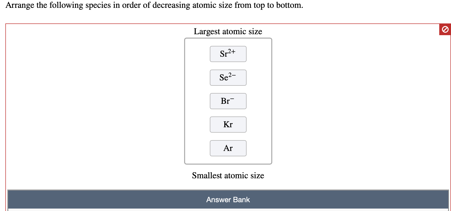 Solved Arrange The Following Species In Order Of Decreasing