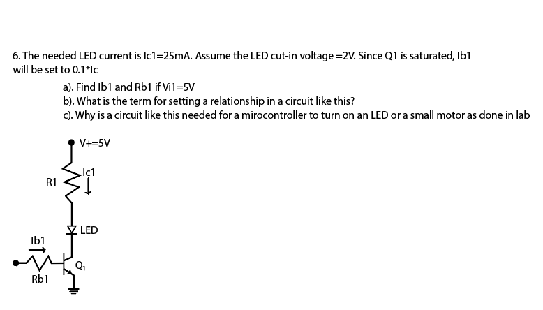 Solved 6. ﻿The needed LED current is Ic1=25mA. ﻿Assume the | Chegg.com