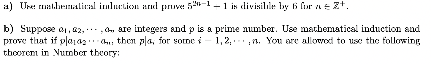 Solved a) Use mathematical induction and prove 52n−1+1 is | Chegg.com