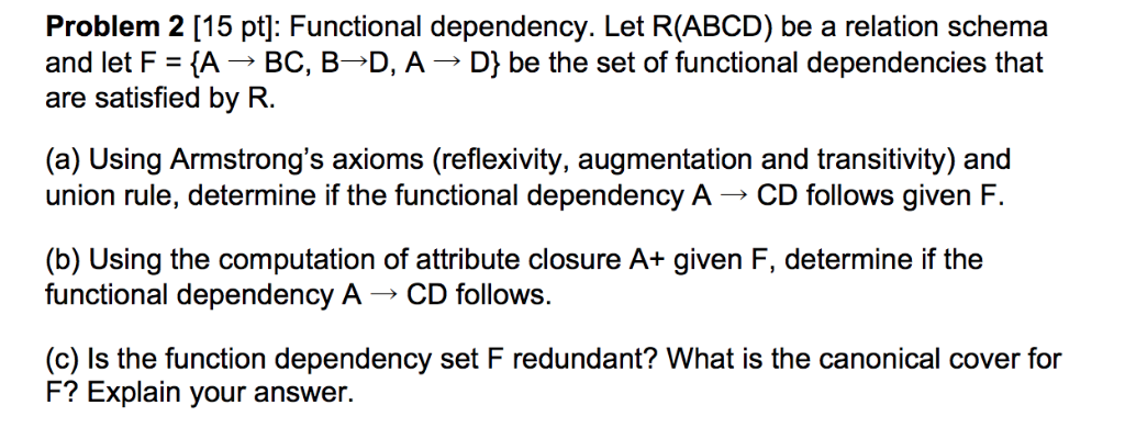 Solved Problem 2 [15 pt]: Functional dependency. Let R(ABCD) | Chegg.com