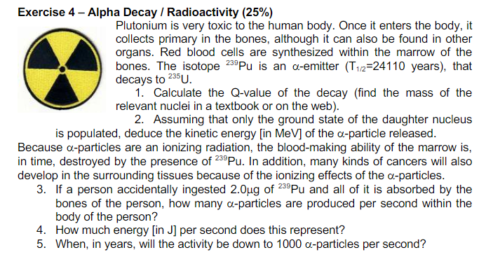 Solved Exercise 4 - Alpha Decay / Radioactivity (25%) | Chegg.com