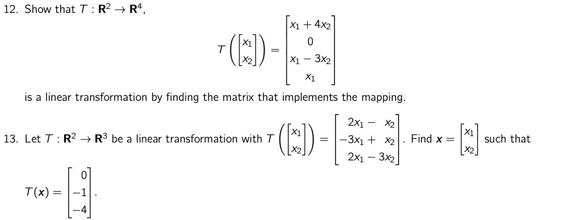 Solved 12. Show that I : R → R4, X1 + 4x2 LO *1 – 3x2 X1 is | Chegg.com