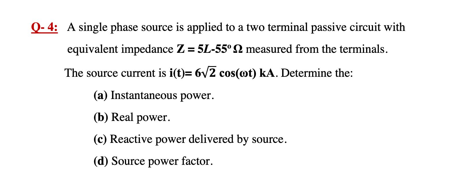 Solved -4: A single phase source is applied to a two | Chegg.com