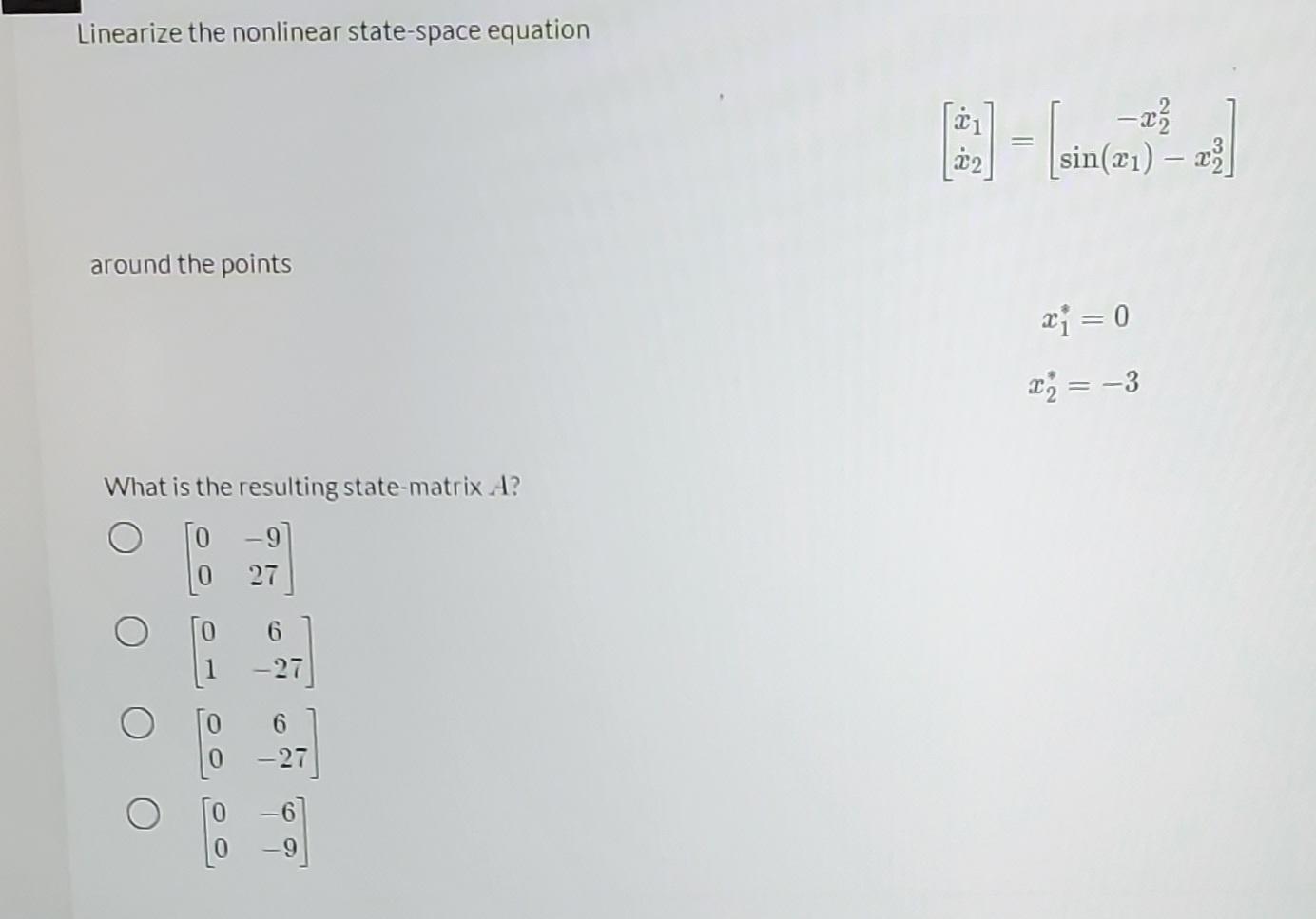 Solved Linearize the nonlinear state-space equation - a | Chegg.com