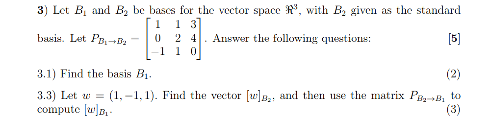 Solved 3) Let B1 and B2 be bases for the vector space ℜ3, | Chegg.com