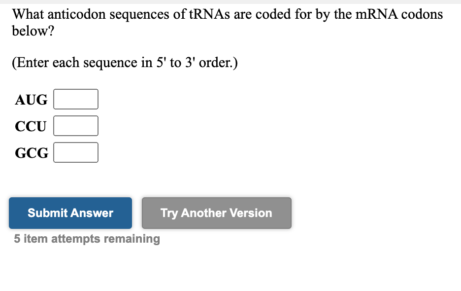 Solved What anticodon sequences of tRNAs are coded for by | Chegg.com
