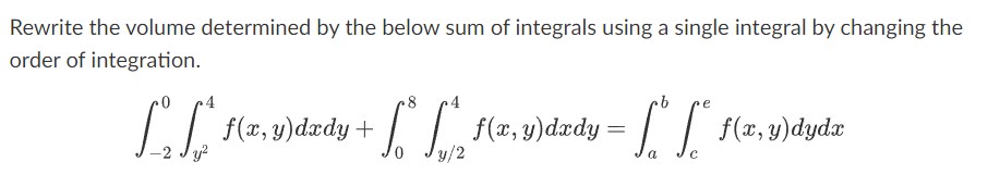 Solved Rewrite the volume determined by the below sum of | Chegg.com