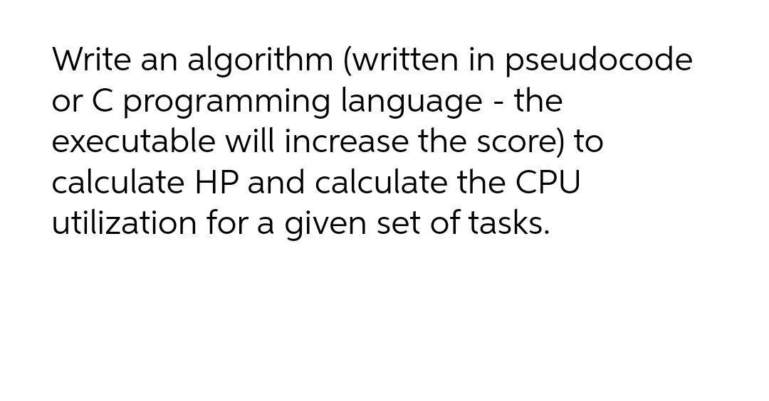 - Write an algorithm (written in pseudocode or C | Chegg.com
