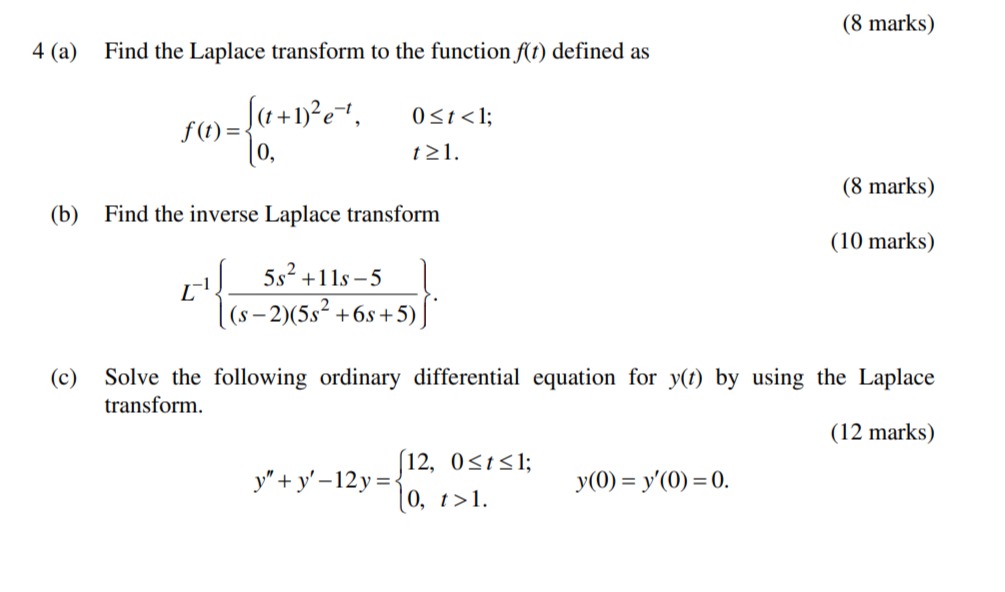 Solved 4 (a) ﻿Find the Laplace transform to the function | Chegg.com