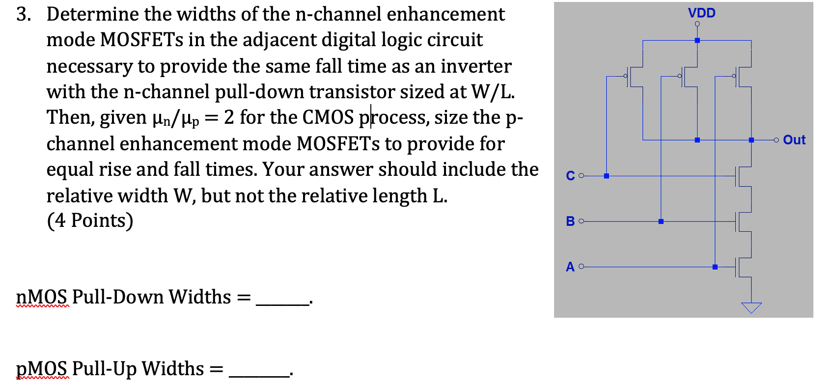 Solved 3. Determine the widths of the n-channel enhancement | Chegg.com Solved 3. Determine the widths of the n-channel enhancement | Chegg.com