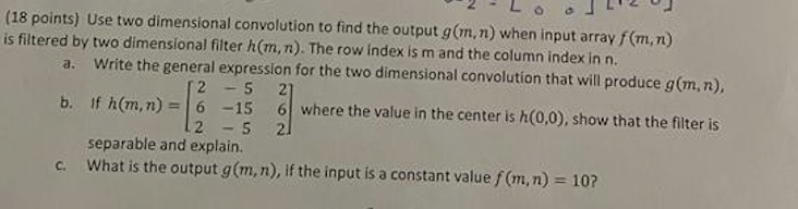Solved (18 points) Use two dimensional convolution to find | Chegg.com